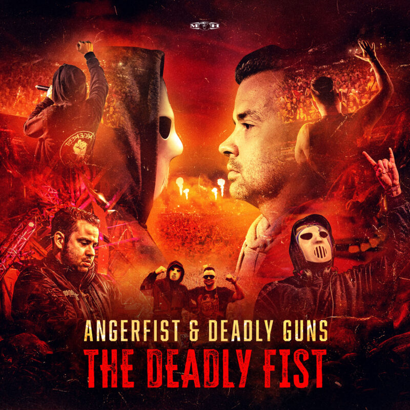» Angerfist & Deadly Guns – The Deadly Fist